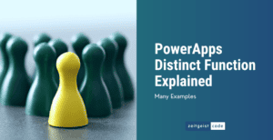 How To Use The PowerApps Distinct Function